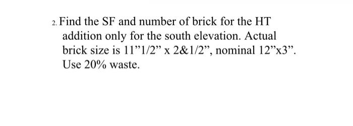Solved 2. Find the SF and number of brick for the HT | Chegg.com