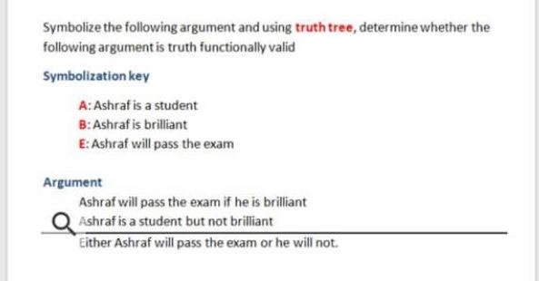 Solved Symbolize the following argument and using truth | Chegg.com Solved Symbolize the following argument and using truth | Chegg.com