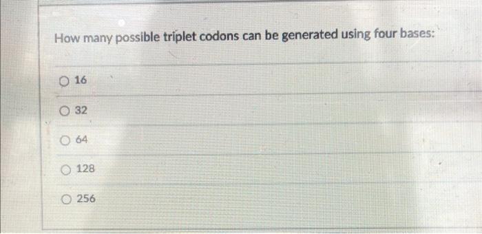 Solved How many possible triplet codons can be generated | Chegg.com