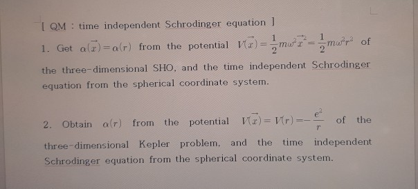 Solved IQM : time independent Schrodinger equation ] 1. Get | Chegg.com