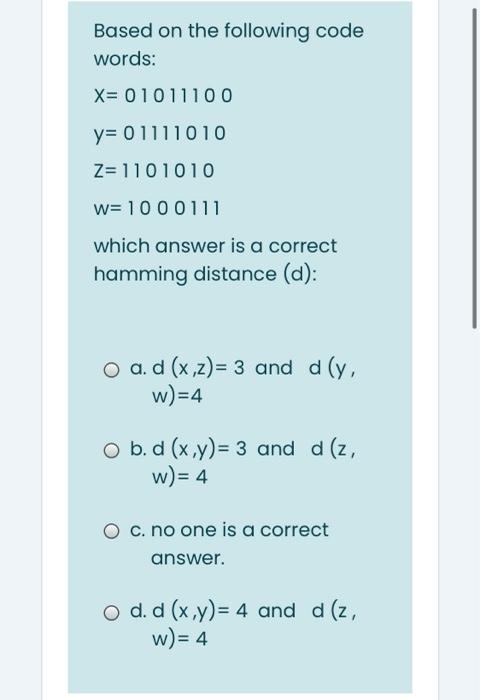 Solved Based on the following code words: X= 01011100 y= | Chegg.com