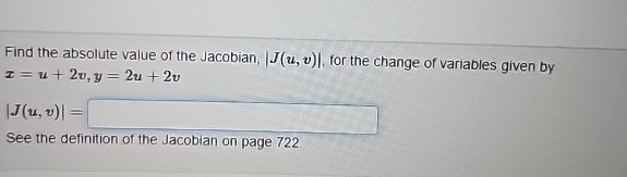 Solved Find the absolute value of the Jacobian, |J(u,v)|, | Chegg.com