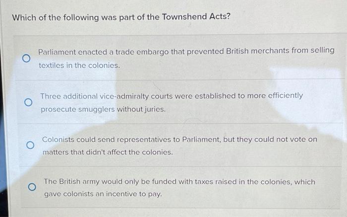 Solved Which of the following was part of the Townshend | Chegg.com