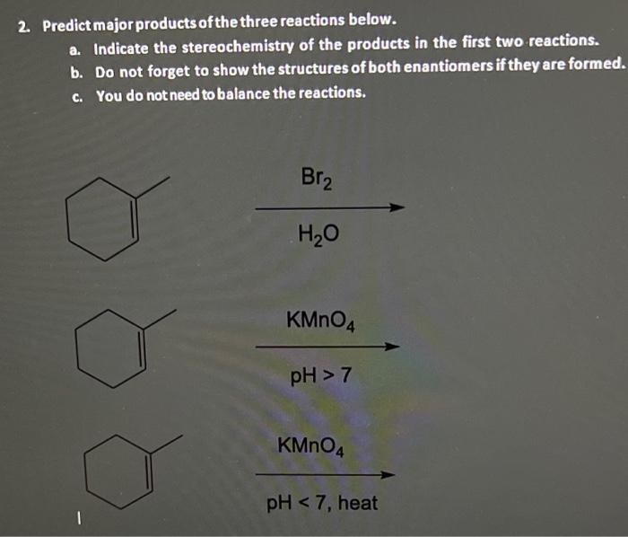 Solved 2. Predict major products of the three reactions | Chegg.com