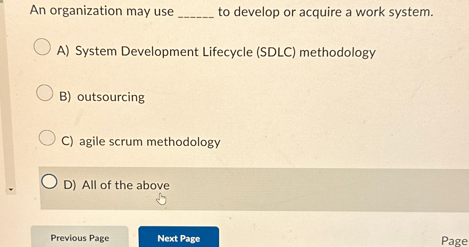 Solved An organization may use q, ﻿to develop or acquire a | Chegg.com