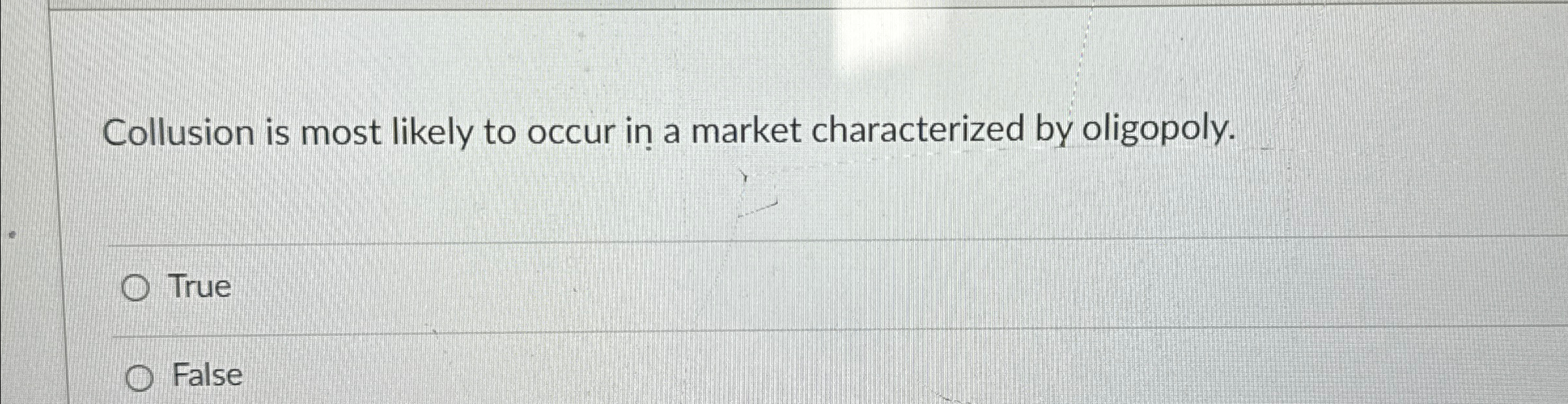 Solved Collusion is most likely to occur in a market | Chegg.com