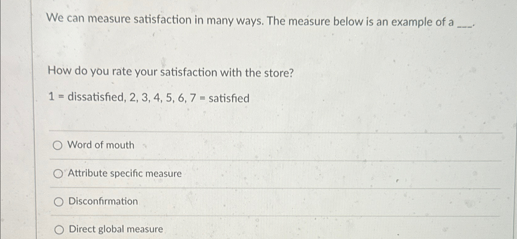 Solved We can measure satisfaction in many ways. The measure | Chegg.com