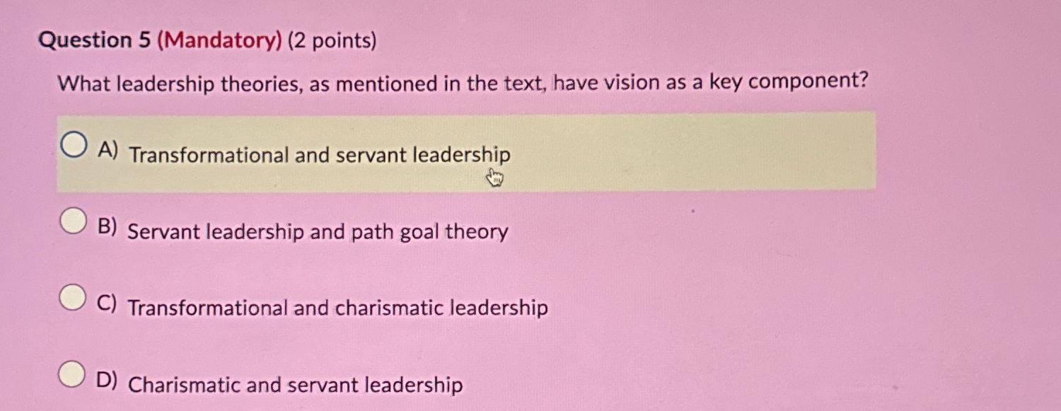 Solved Question 5 (Mandatory) (2 points)What leadership | Chegg.com Solved Question 5 (Mandatory) (2 points)What leadership | Chegg.com