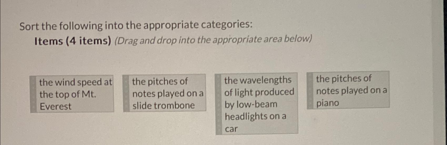 Solved Sort the following into the appropriate | Chegg.com