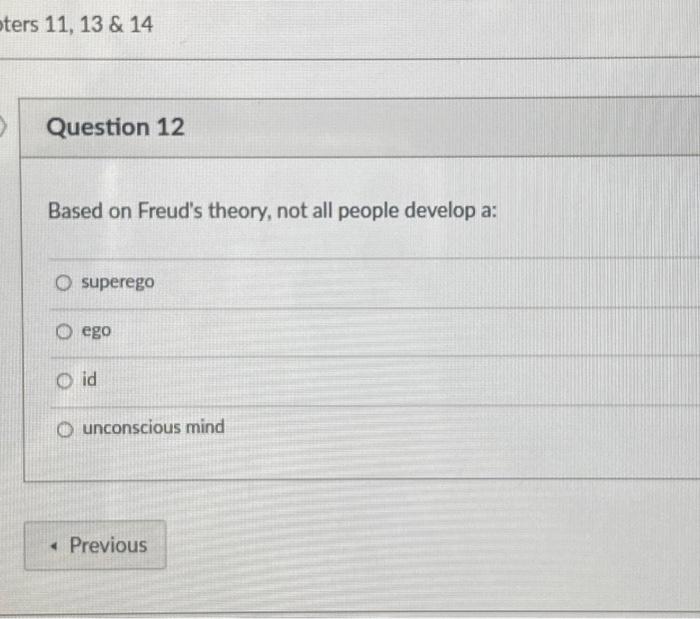 Solved Based on Freud's theory, not all people develop a: | Chegg.com