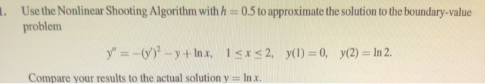 Solved Use the Nonlinear Shooting Algorithm with h= 0.5 to | Chegg.com