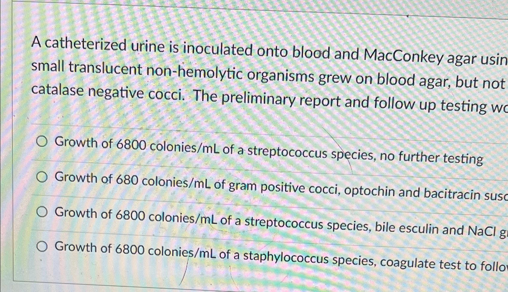 Solved A catheterized urine is inoculated onto blood and | Chegg.com