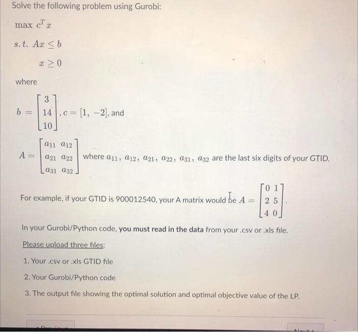 Solved Solve the following problem using Gurobi: maxcTx s.t. | Chegg.com