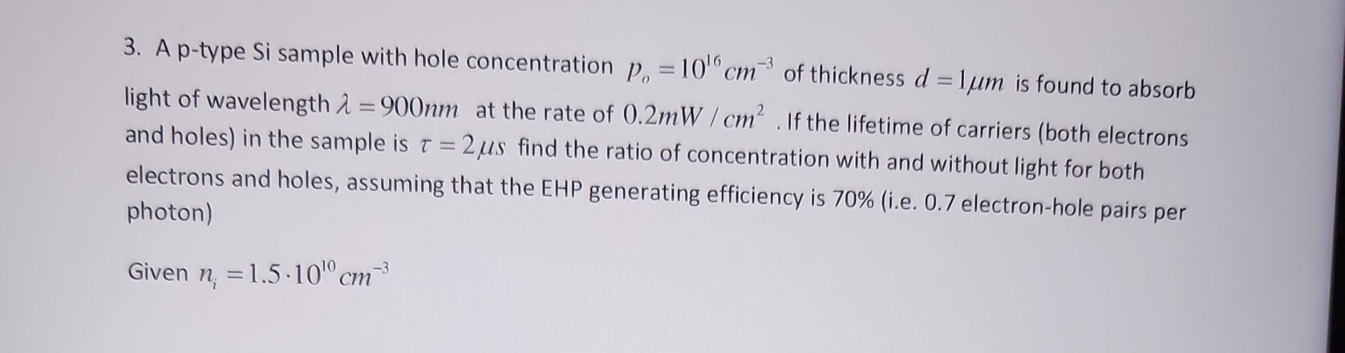 3. A p-type Si sample with hole concentration po=1016 | Chegg.com