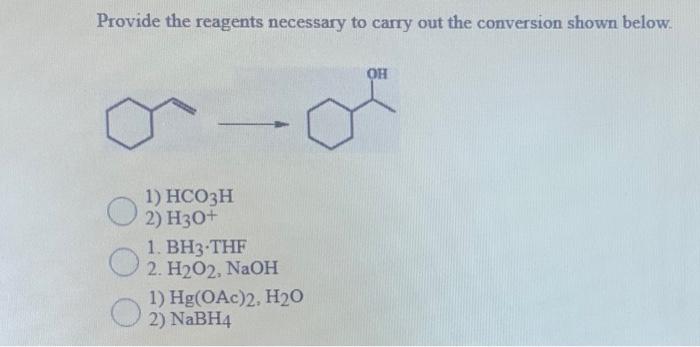 Solved Provide the reagents necessary to carry out the | Chegg.com