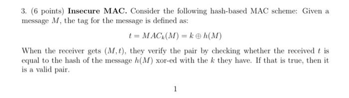 Solved 3. (6 points) Insecure MAC. Consider the following | Chegg.com Solved 3. (6 points) Insecure MAC. Consider the following | Chegg.com