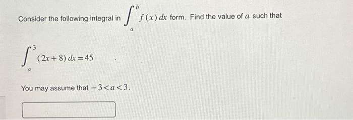 Solved Consider the following integral in ∫abf(x)dx form. | Chegg.com