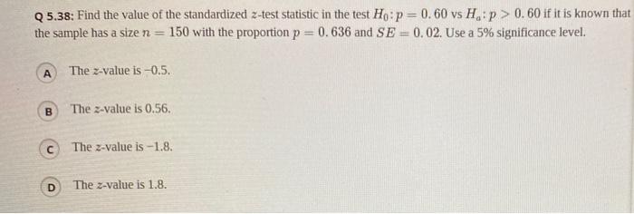 Solved Q5.38: Find the value of the standardized z-test | Chegg.com