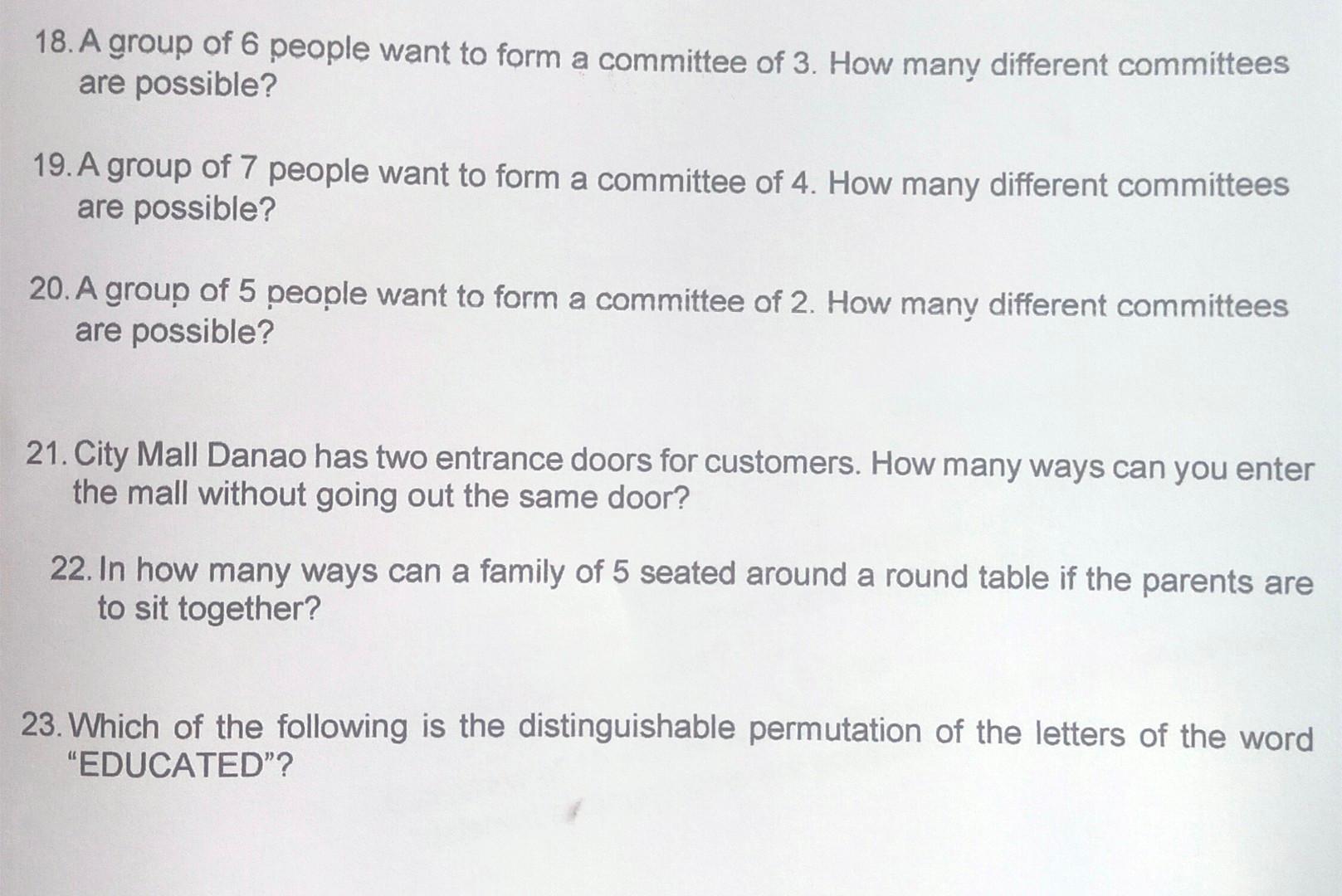 Solved 18. A group of 6 people want to form a committee of 3 | Chegg.com