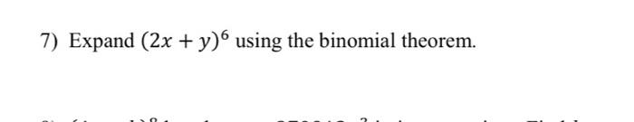 Solved 7) Expand (2x + y) using the binomial theorem. | Chegg.com