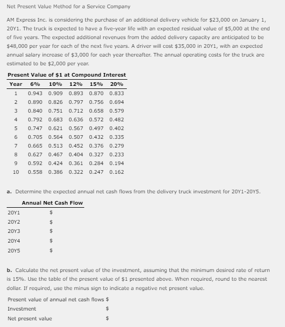 Solved Net Present Value Method for a Service CompanyAM | Chegg.com