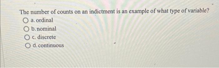 The number of counts on an indictment is an example | Chegg.com