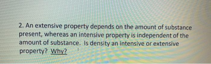 Solved An extensive property depends on the amount of | Chegg.com