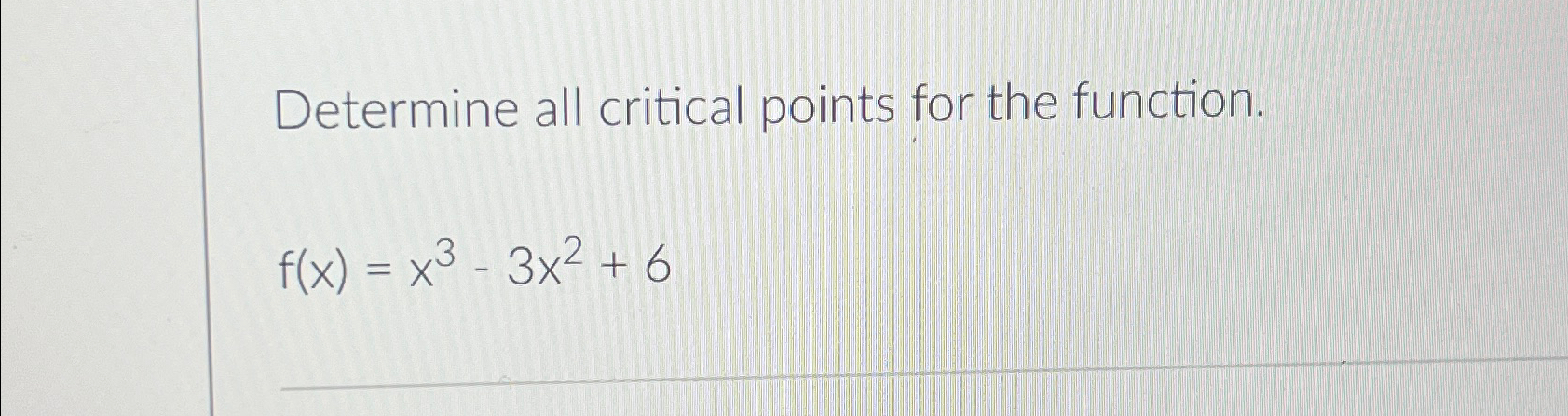 Solved Determine all critical points for the | Chegg.com