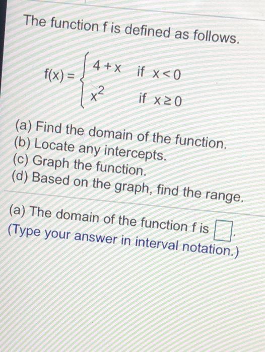 Solved The function f is defined as follows. 4+x if x