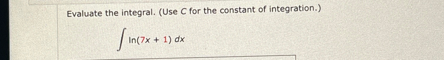 Solved Evaluate the integral. (Use C ﻿for the constant of | Chegg.com