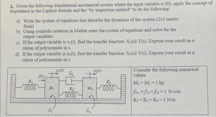Solved 1. Given the following translational mechanical | Chegg.com Solved 1. Given the following translational mechanical | Chegg.com