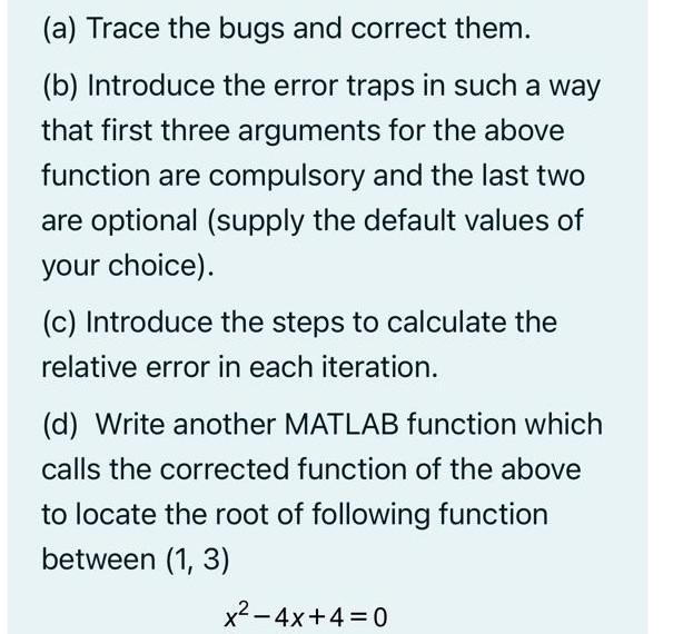 The following is MATLAB function is written in order | Chegg.com