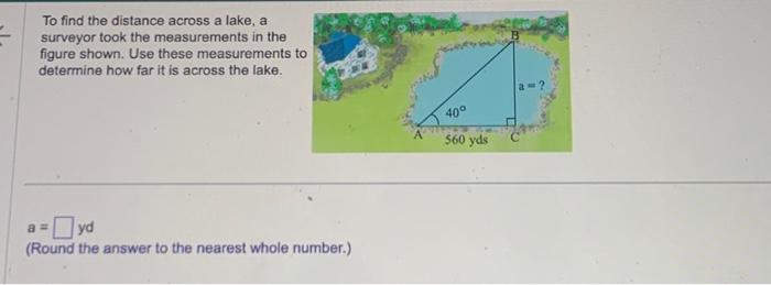 Solved To find the distance across a lake, a surveyor took | Chegg.com