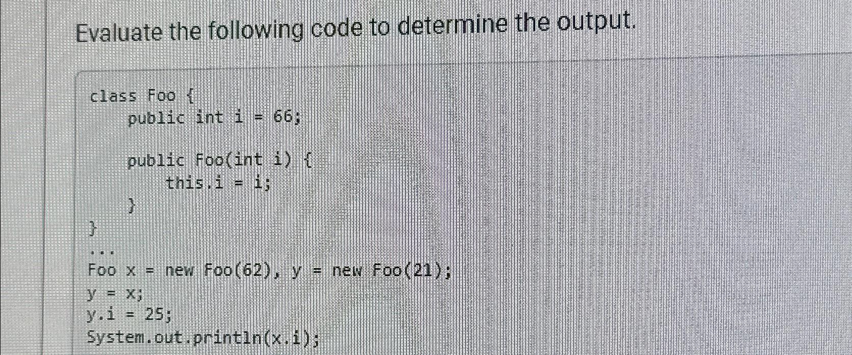 Solved Evaluate The Following Code To Determine The 2749