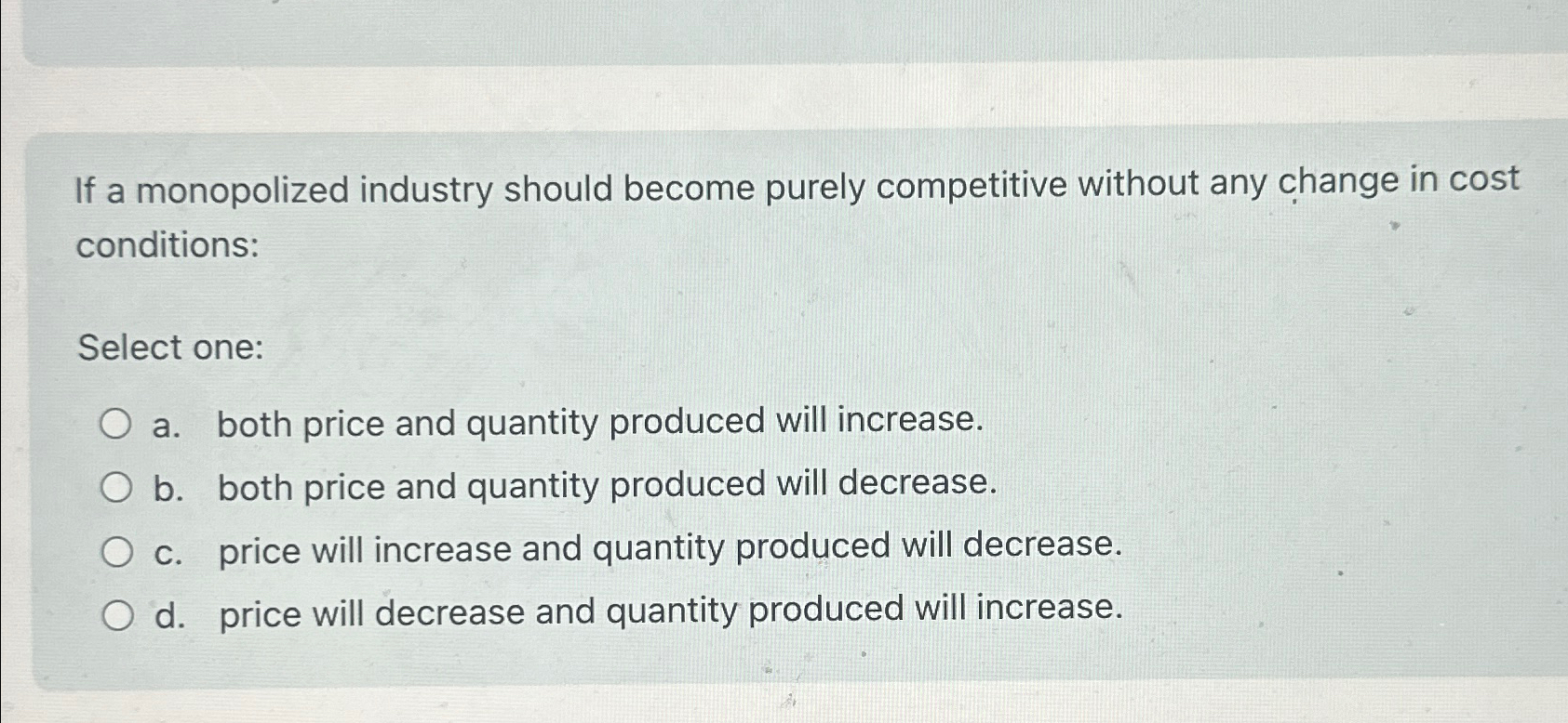 Solved If a monopolized industry should become purely | Chegg.com
