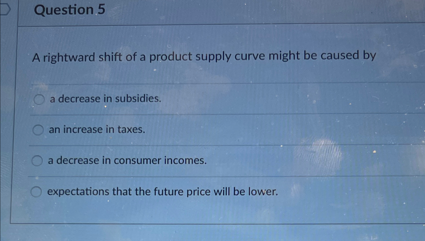 Solved Question 5A rightward shift of a product supply curve | Chegg.com