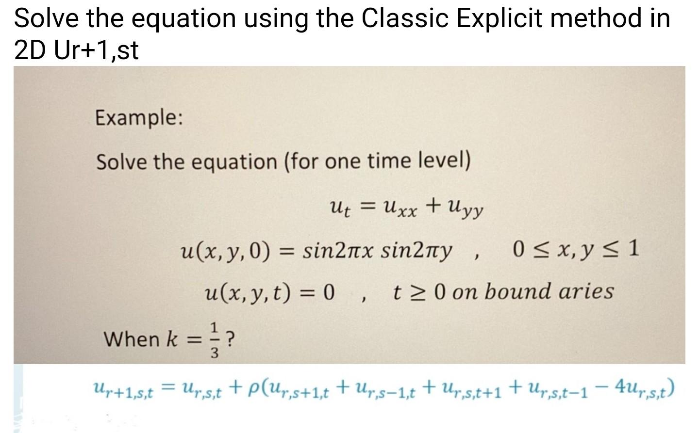 Solve the equation using the Classic Explicit method | Chegg.com