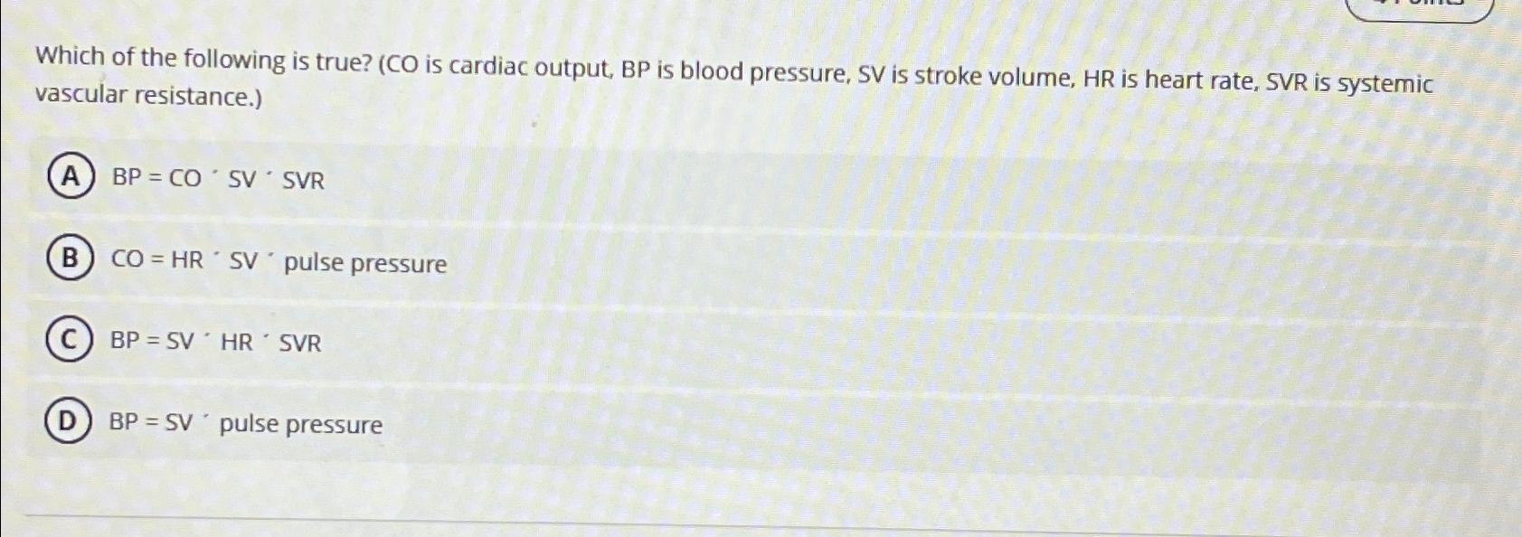 Solved Which of the following is true? (CO is cardiac | Chegg.com