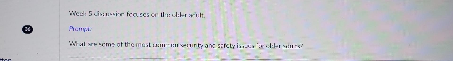 Solved Week 5 ﻿discussion focuses on the older adult.36 | Chegg.com