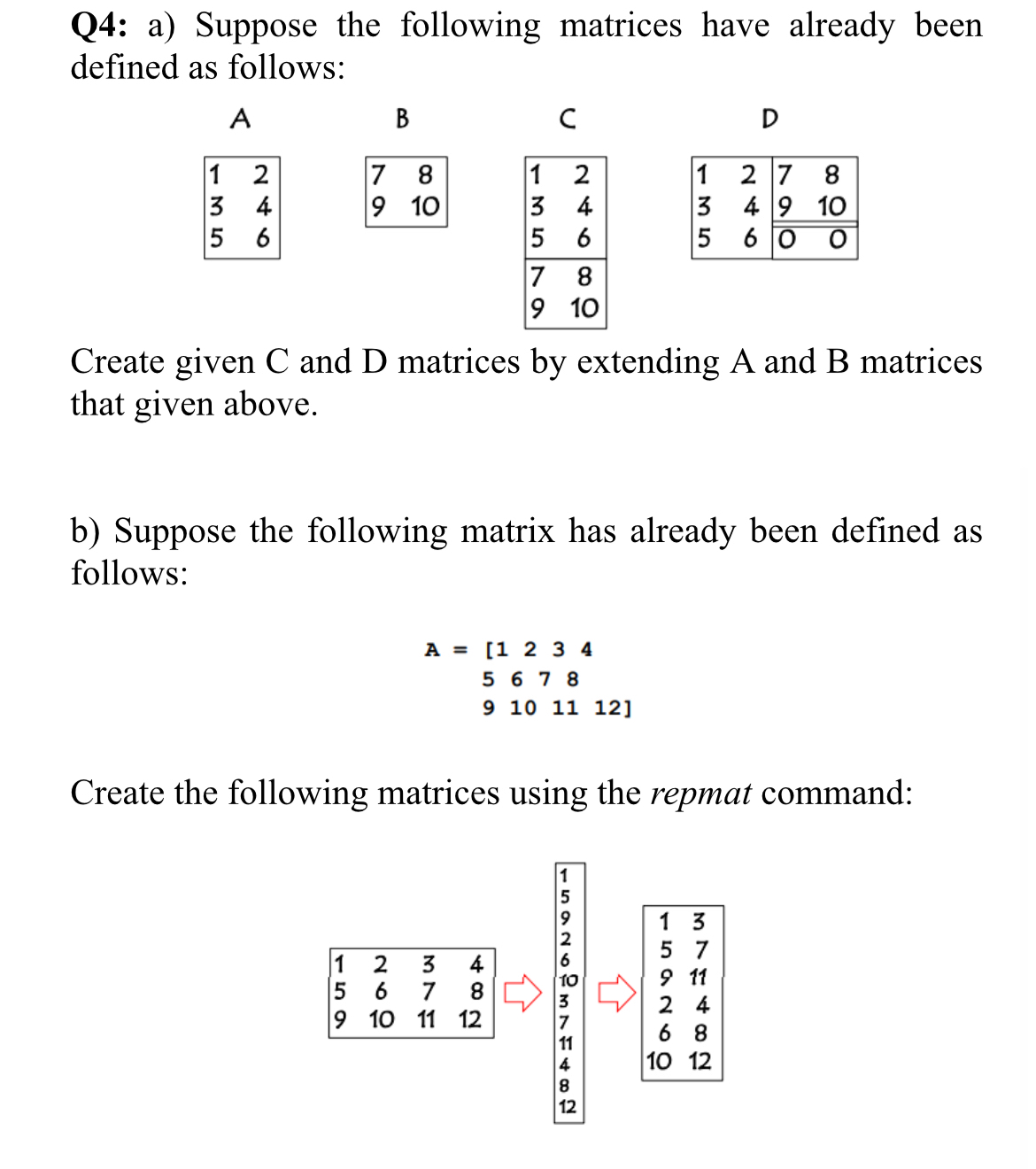 Solved Q4: a) ﻿Suppose the following matrices have already | Chegg.com
