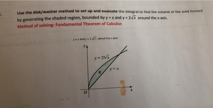 Solved Use the disk/washer method to set up and evaluate the | Chegg.com