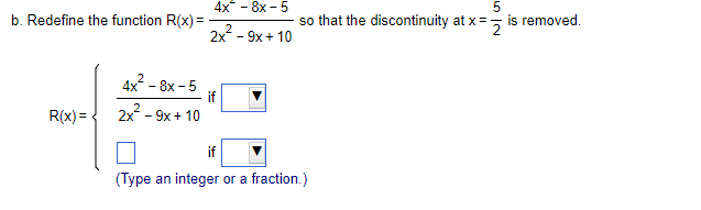 Solved b. ﻿Redefine the function R(x)=4x2-8x-52x2-9x+10 ﻿so | Chegg.com