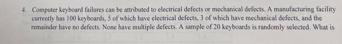 Solved 4. Computer keyboard failures can be attributed to | Chegg.com