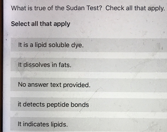 Solved What is true of the Sudan Test? Check all that apply. | Chegg.com