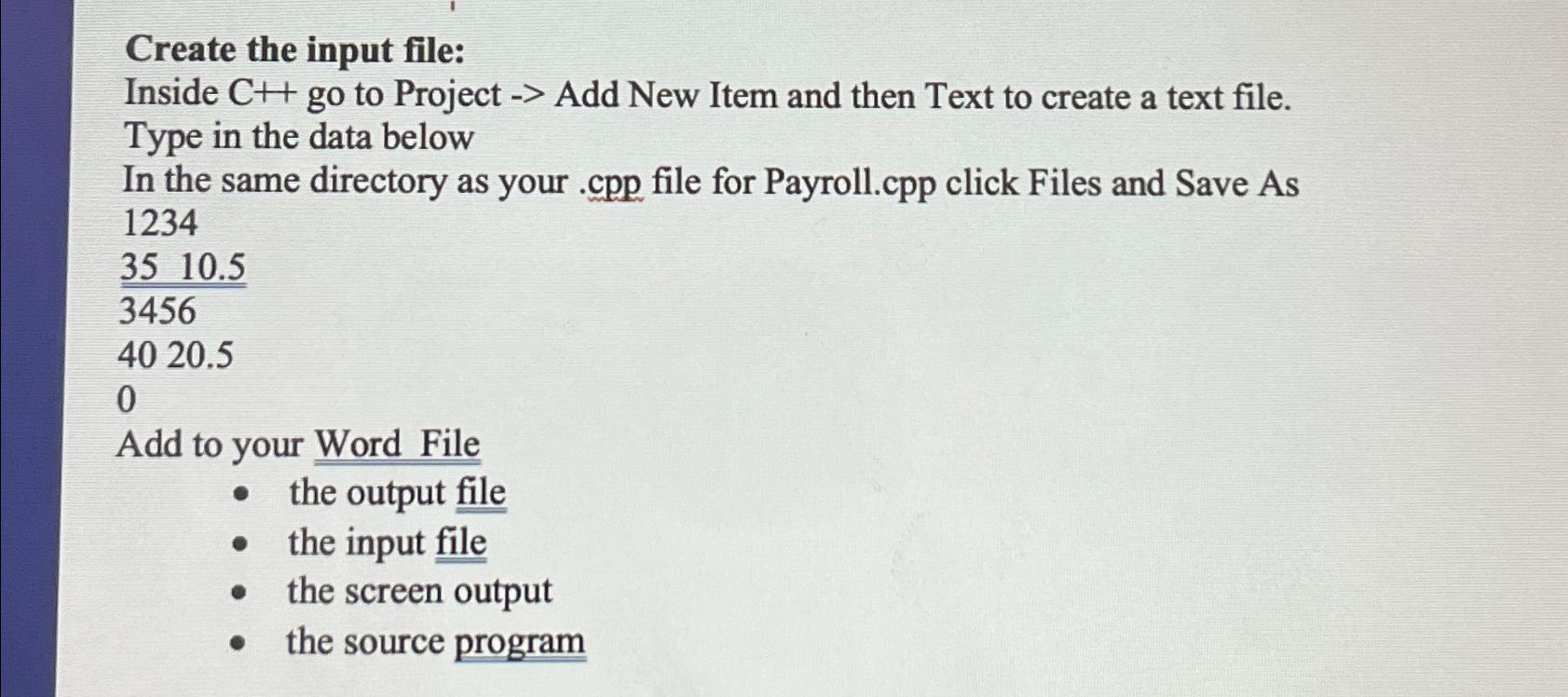 Solved Create the input file:Inside C++ ﻿go to Project → | Chegg.com