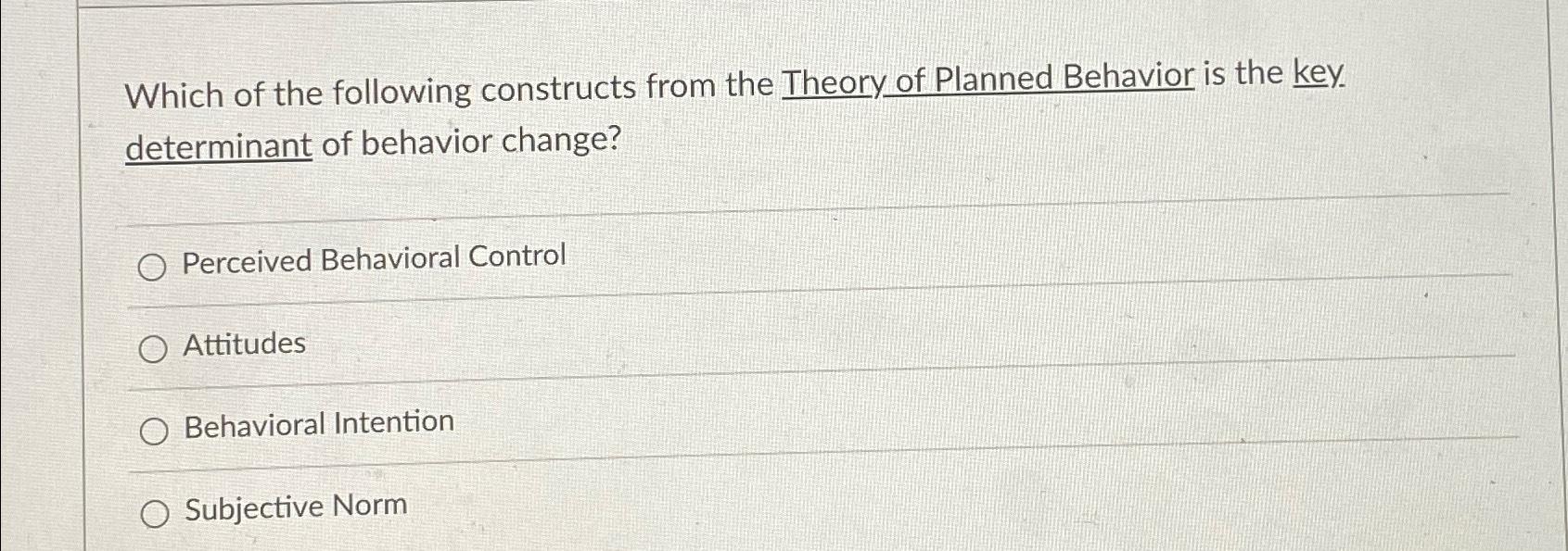 Solved Which of the following constructs from the Theory of | Chegg.com