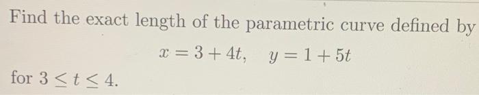 Solved Find the exact length of the parametric curve defined | Chegg.com