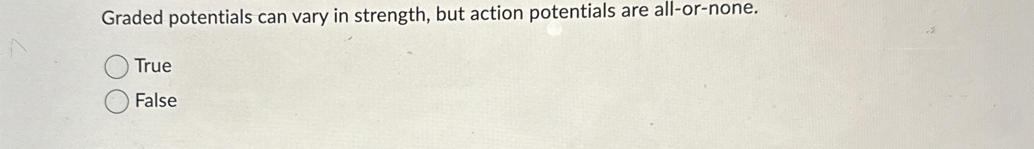 Solved Graded potentials can vary in strength, but action | Chegg.com