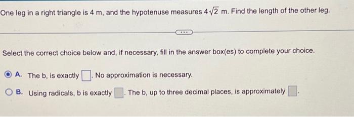 Solved One Leg In A Right Triangle Is 4 M And The Chegg