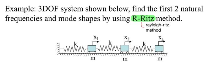 Solved Example: 3DOF system shown below, find the first 2 | Chegg.com